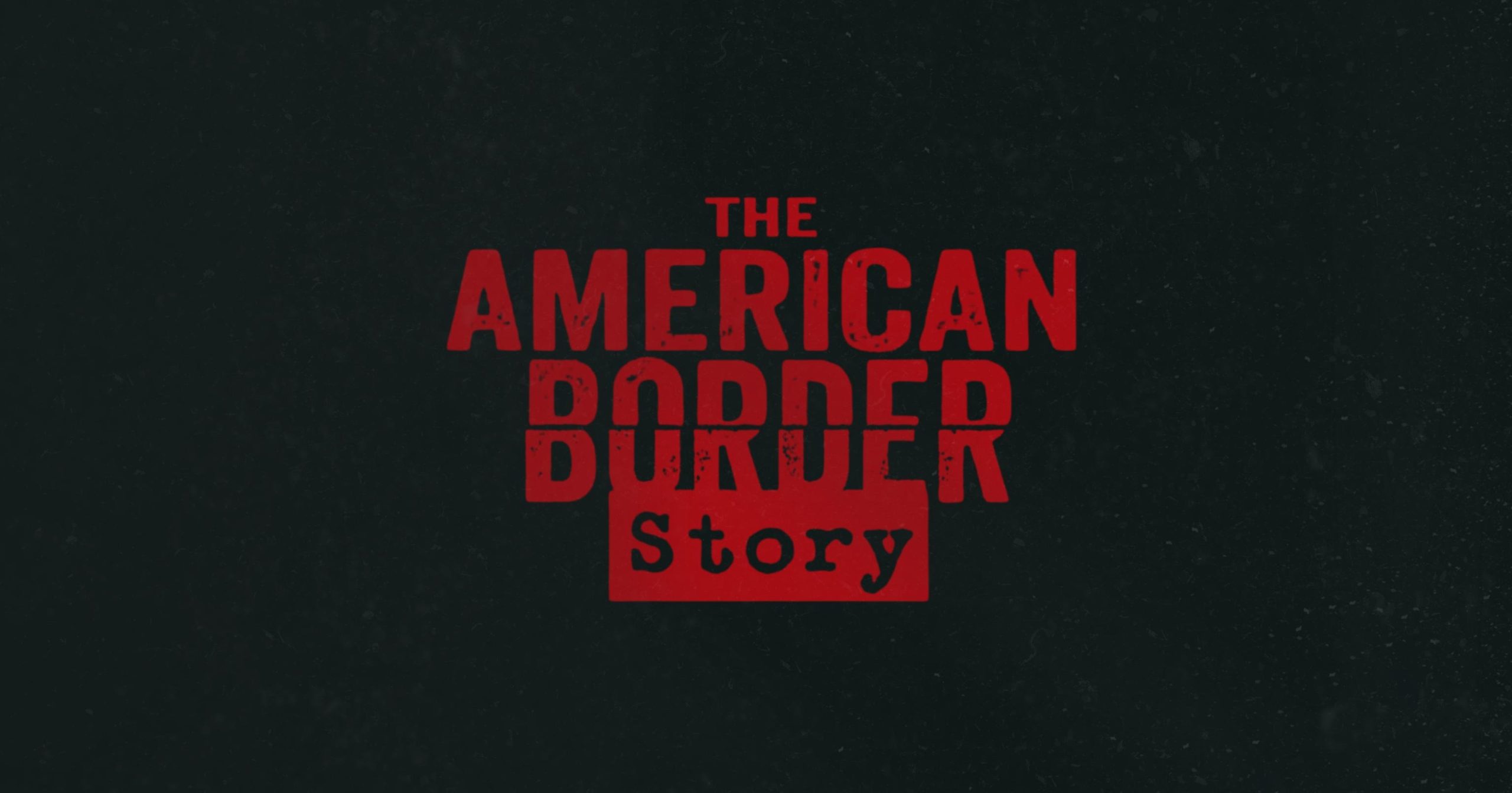 Home - The American Border Story